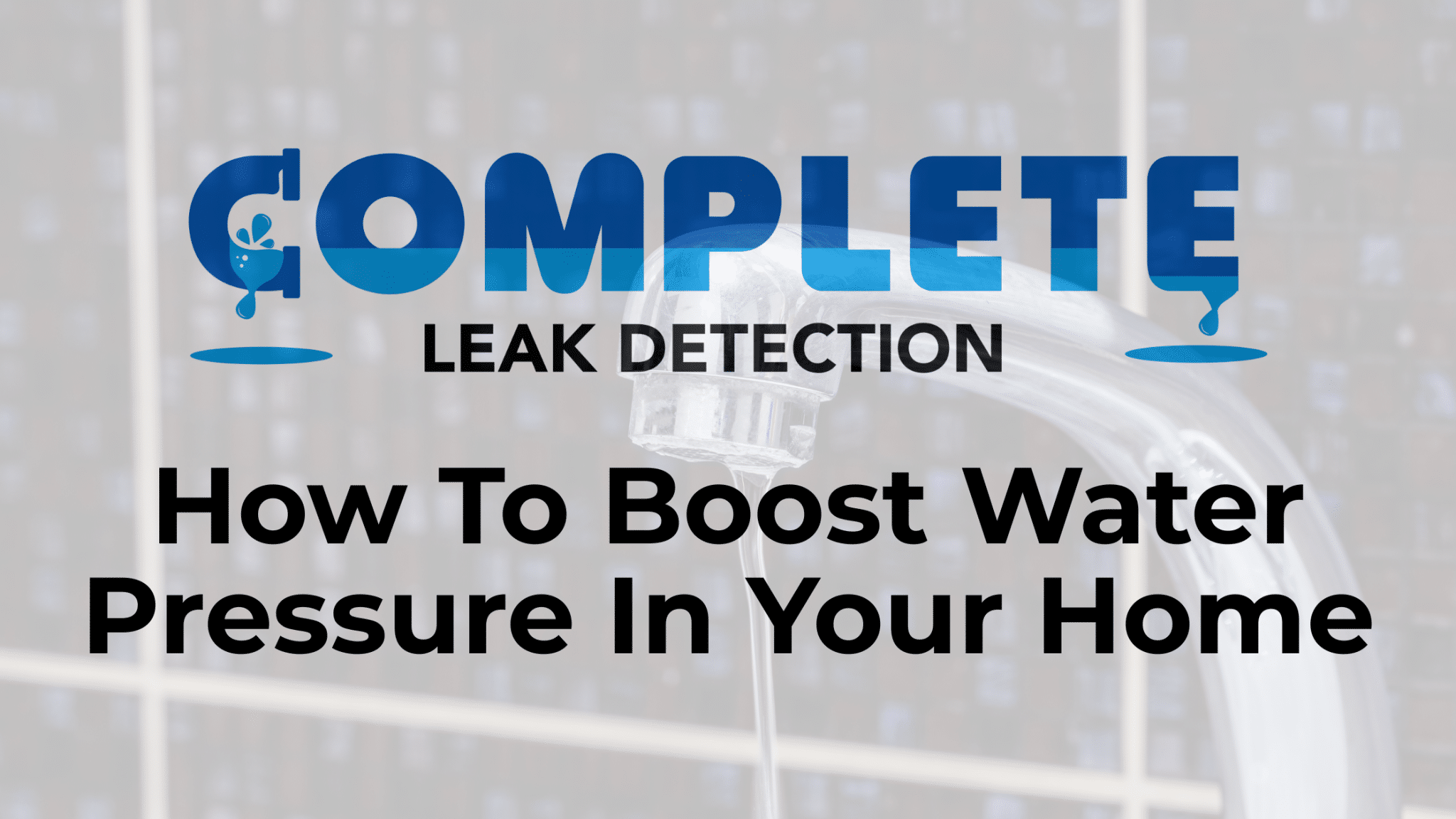 How To Boost Water Pressure In Your Home: Complete Guide